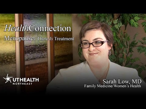 Menopause: There Is Treatment - Dr. Sarah Low