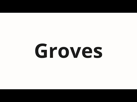 How to pronounce Groves