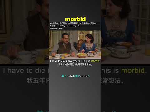 #morbid - Learn English Words With Movies & TV Series & News