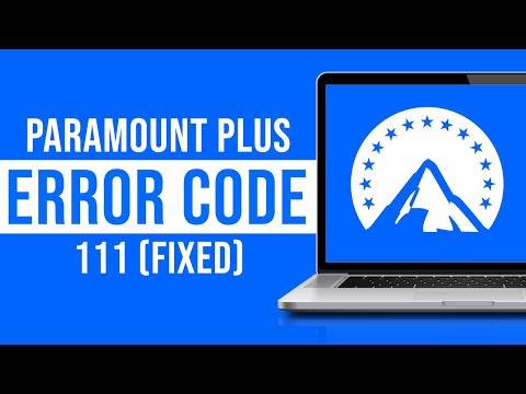 How to Fix Paramount Plus Error Code 111 (Tutorial)