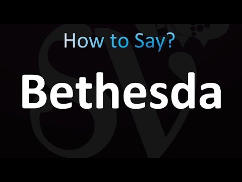 How to Pronounce Bethesda