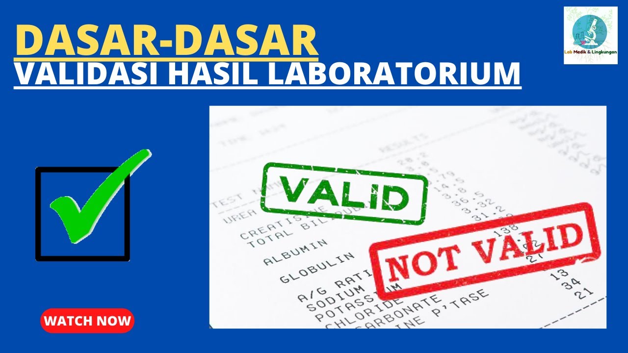 Cara melakukan VALIDASI Hasil Pemeriksaan Laboratorium (Basic Teori & Tekniknya)