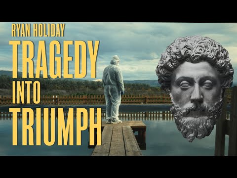 The Obstacle Is The Way: How Stoics Turn Tragedy To Triumph | Ryan Holiday | The Obstacle Is The Way