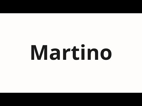 How to pronounce Martino