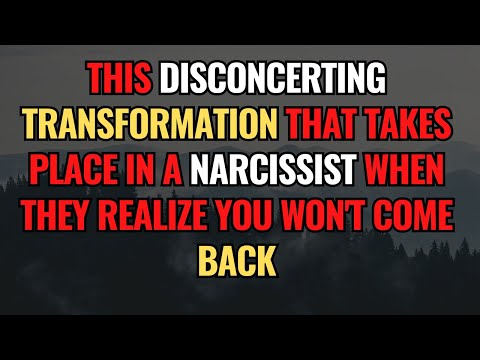 This Disconcerting Transformation That Takes Place in a Narcissist When They Realize You Won't Come