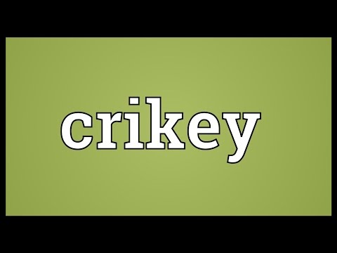 Crikey Meaning