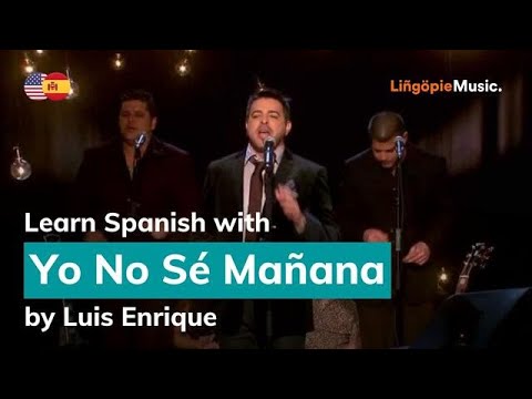 Luis Enrique - Yo No Sé Mañana (Lyrics / Letra English & Spanish)