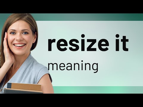 Resize It: Mastering the Meaning in English