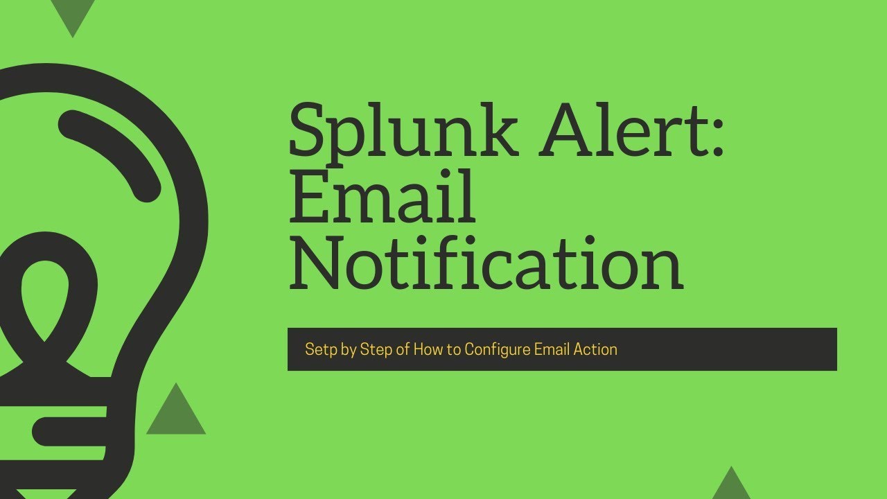 Splunk Alert Action : Email Notification