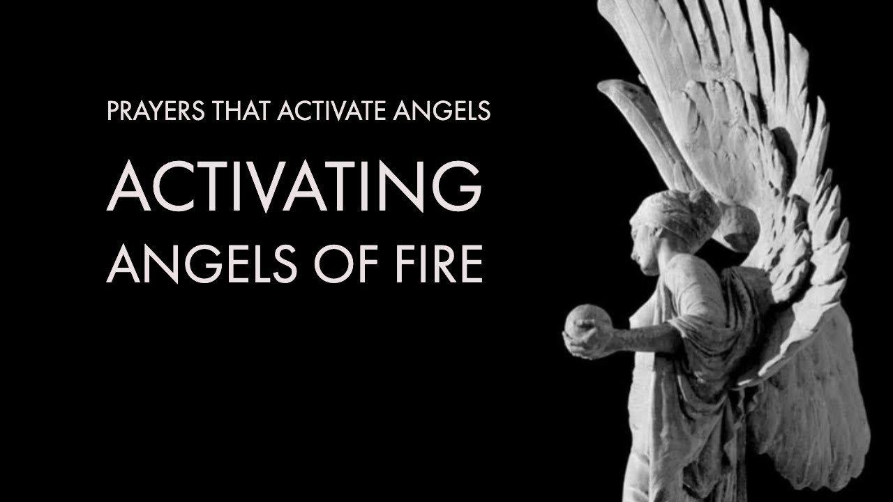 Activating Angels of Fire | Prayers That Activate Angels