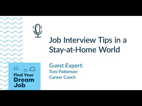 Job Interview Tips in a COVID-19 World, with Toni Patterson