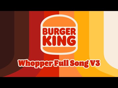 Burger King Whopper Full Song V3