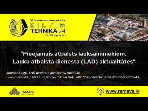 “Pieejamais atbalsts lauksaimniekiem. Lauku atbalsta dienesta (LAD) aktualitātes.”