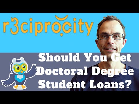 Doctoral Degree Student Loans: Should You Get Student Loans For A Doctoral Degree?