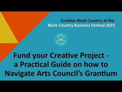 Fund your Creative Project - a Practical Guide on how to Navigate Arts Council's Grantium