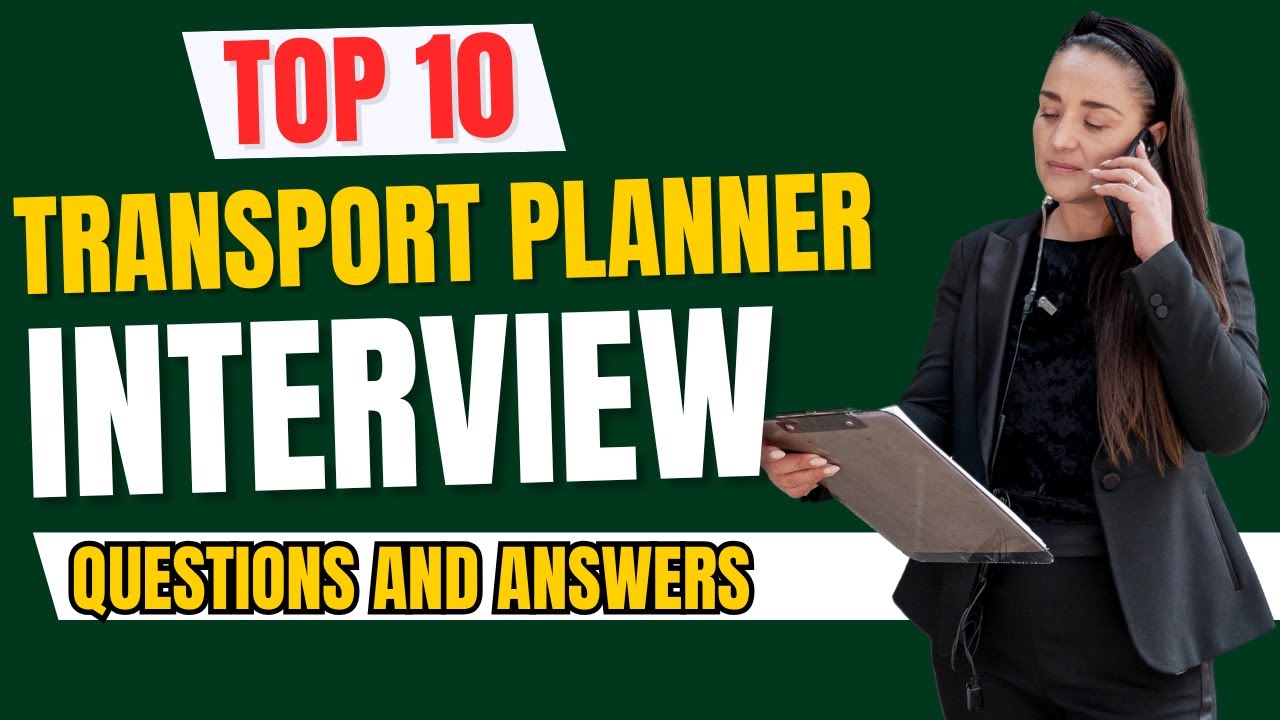 Top 10 Transport Planner Interview Questions and Answers for 2026