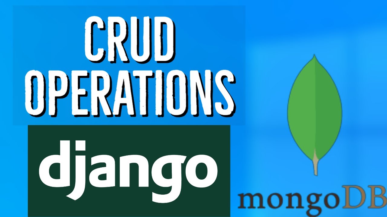 Python Django MongoDB CRUD Tutorial (CREATE , READ , UPDATE , DELETE)