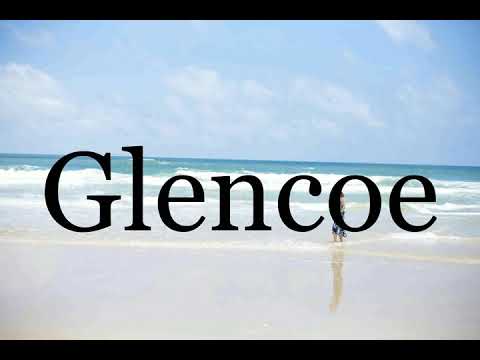 How To Pronounce Glencoe๐๐๐๐๐๐Pronunciation Of Glencoe