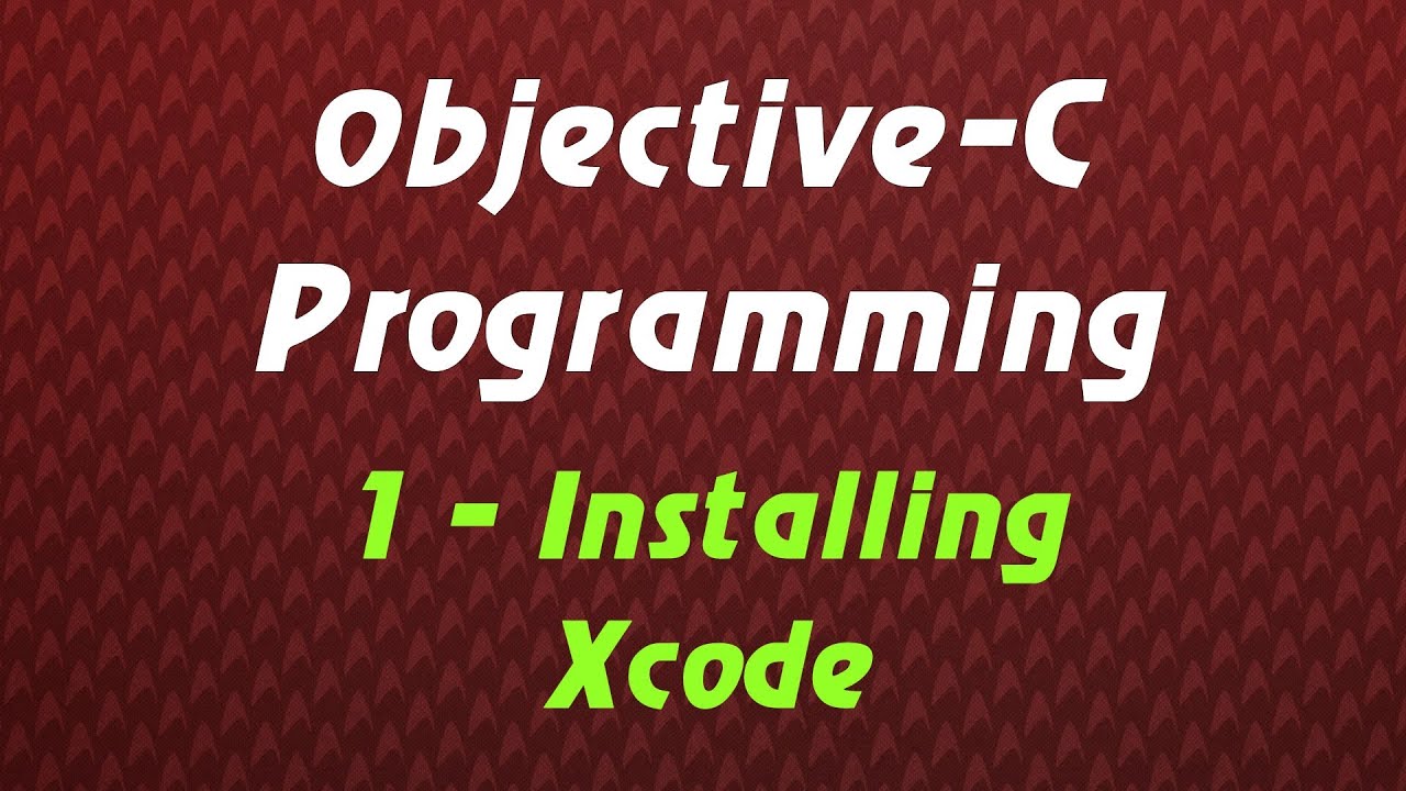 Objective C Programming - Tutorial 1 - Installing Xcode