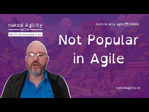 What should have been way more popular in Agile than it currently is?