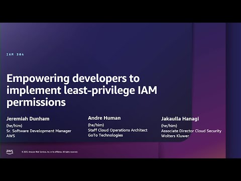 AWS re:Inforce 2025 - Empowering developers to implement least-privilege IAM permissions (IAM304)