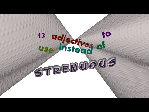 strenuous - 14 adjectives with the meaning of strenuous (sentence examples)