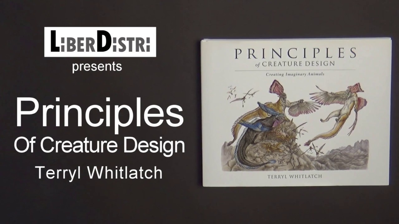 Principles of Creature Design - Terryl Whitlatch