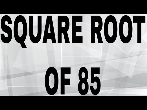 SQUARE ROOT OF 85