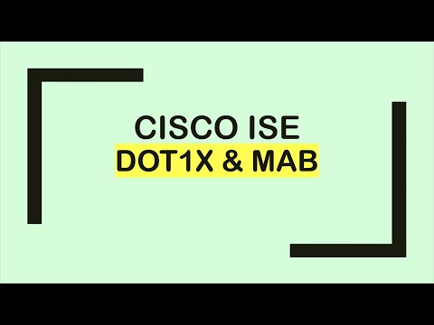 Cisco ISE: Dot1x & MAB