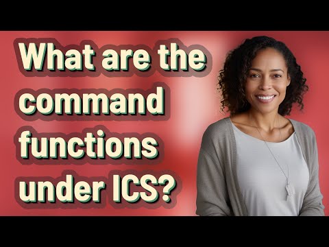 What are the command functions under ICS?