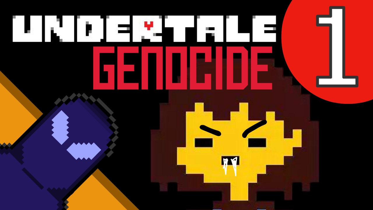 Let Me Play UNDERTALE: Genocide — Part 1