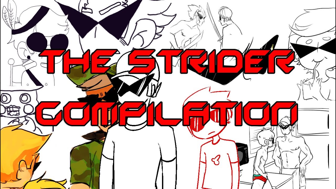 The Strider Compilation