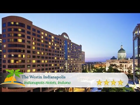 The Westin Indianapolis - Indianapolis Hotels, Indiana