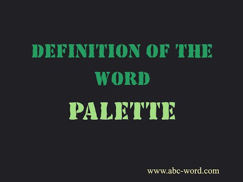 Definition of the word "Palette"