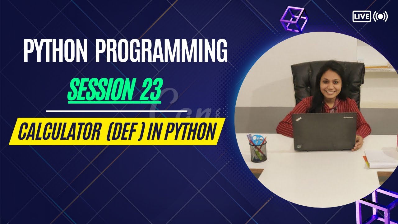 | calculator in python using def  (SESSION 23 )- Python Programming |