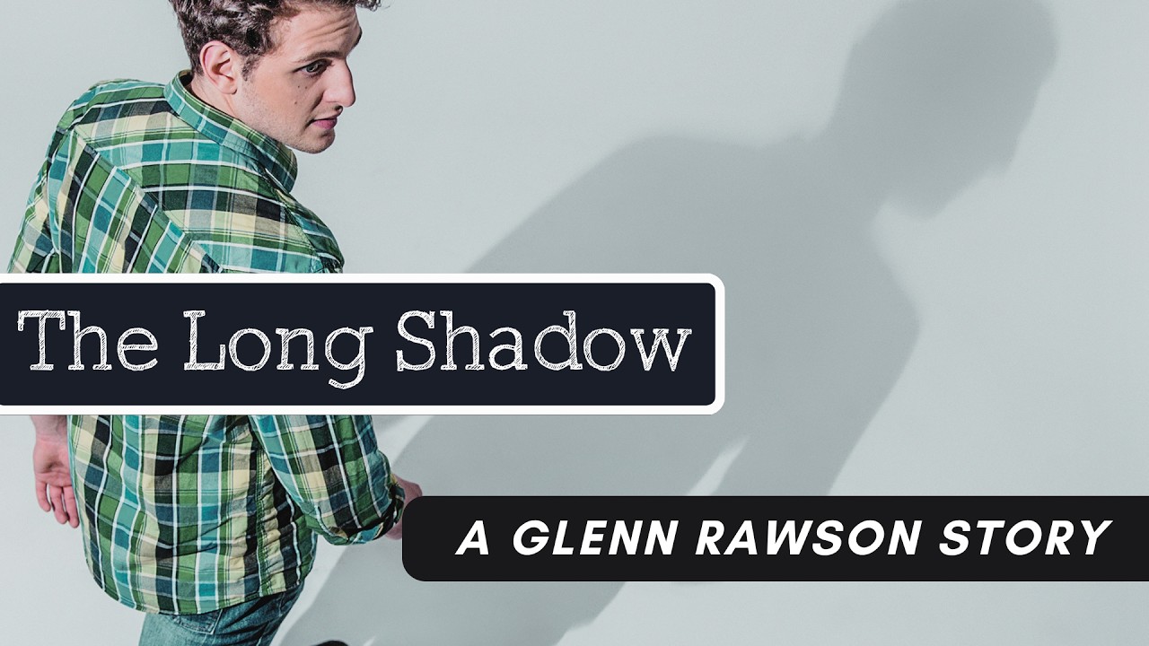 The Long Shadow - A Glenn Rawson Story