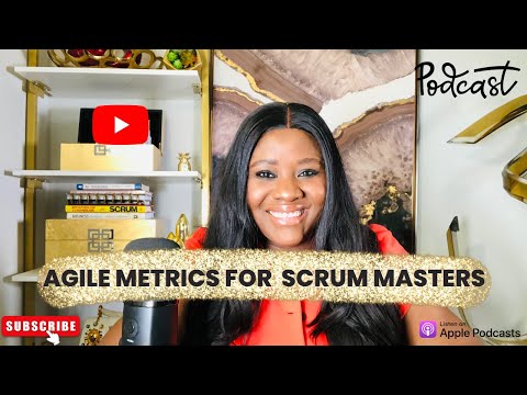 Agile Metrics every New Scrum Master Must Know | The Exceptional Scrum master Podcast