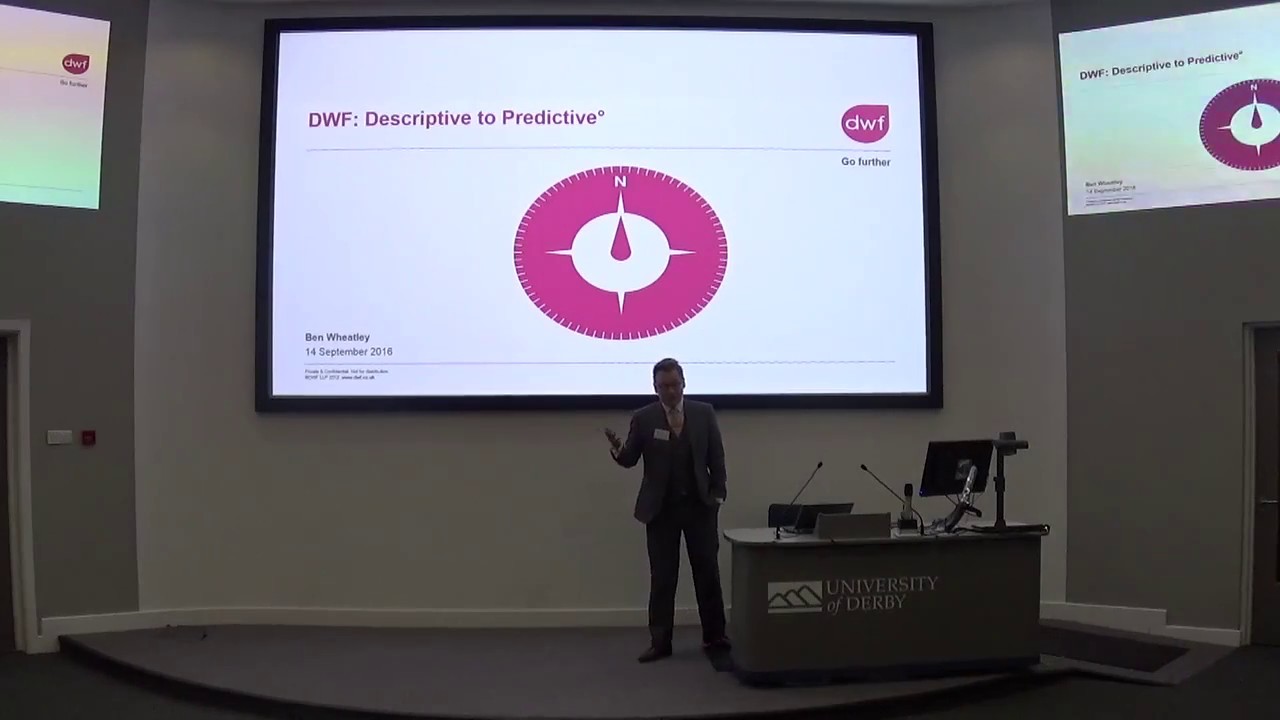 DWF: from Descriptive to Predictive by Ben Wheatley of DWF LLP