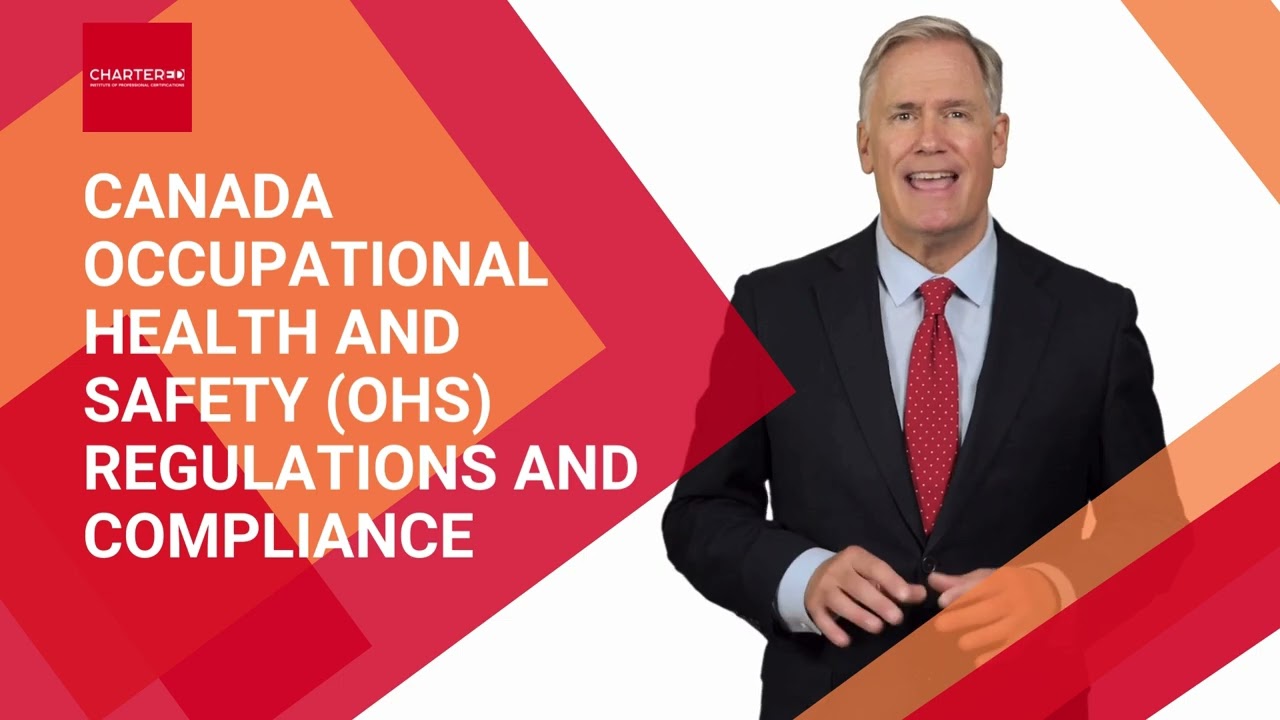 Canada Occupational Health and Safety (OHS) Regulations and Compliance