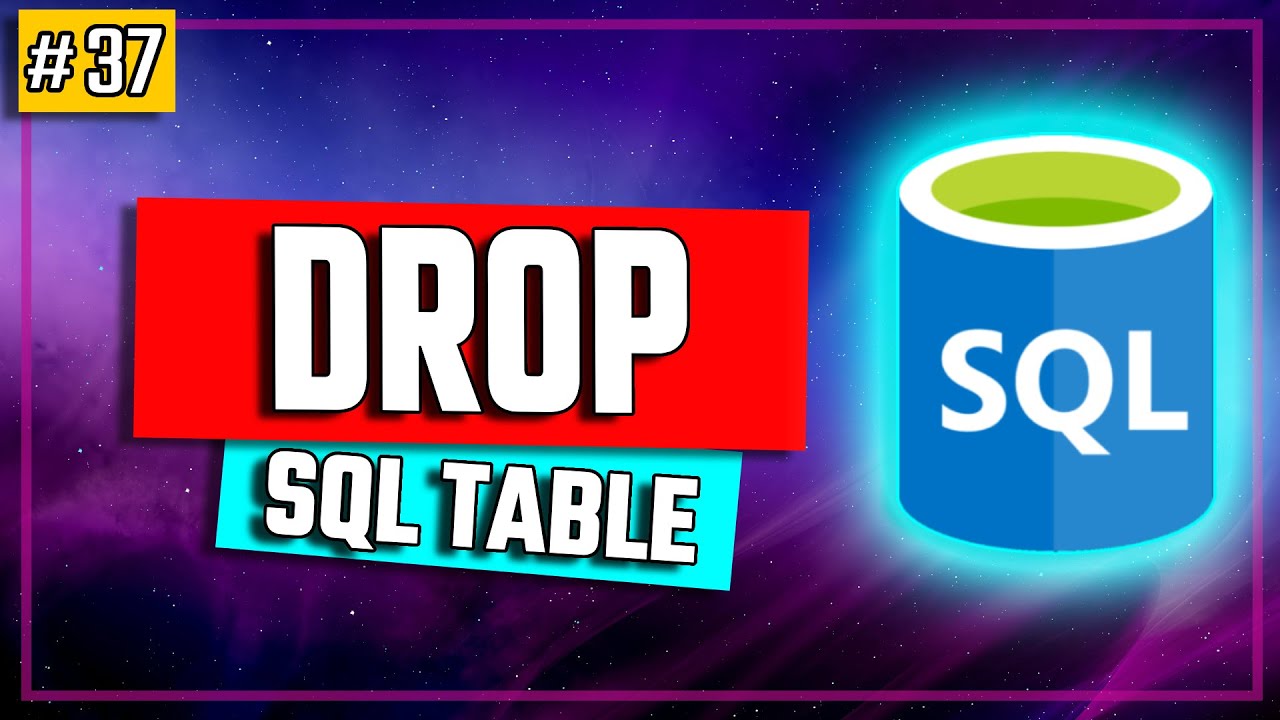 SQL DROP TABLE - Delete Tables From Database - SQL Tutorial #37