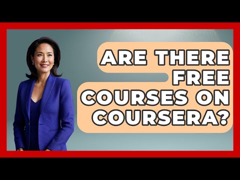 Are There Free Courses On Coursera? - Emerging Tech Insider