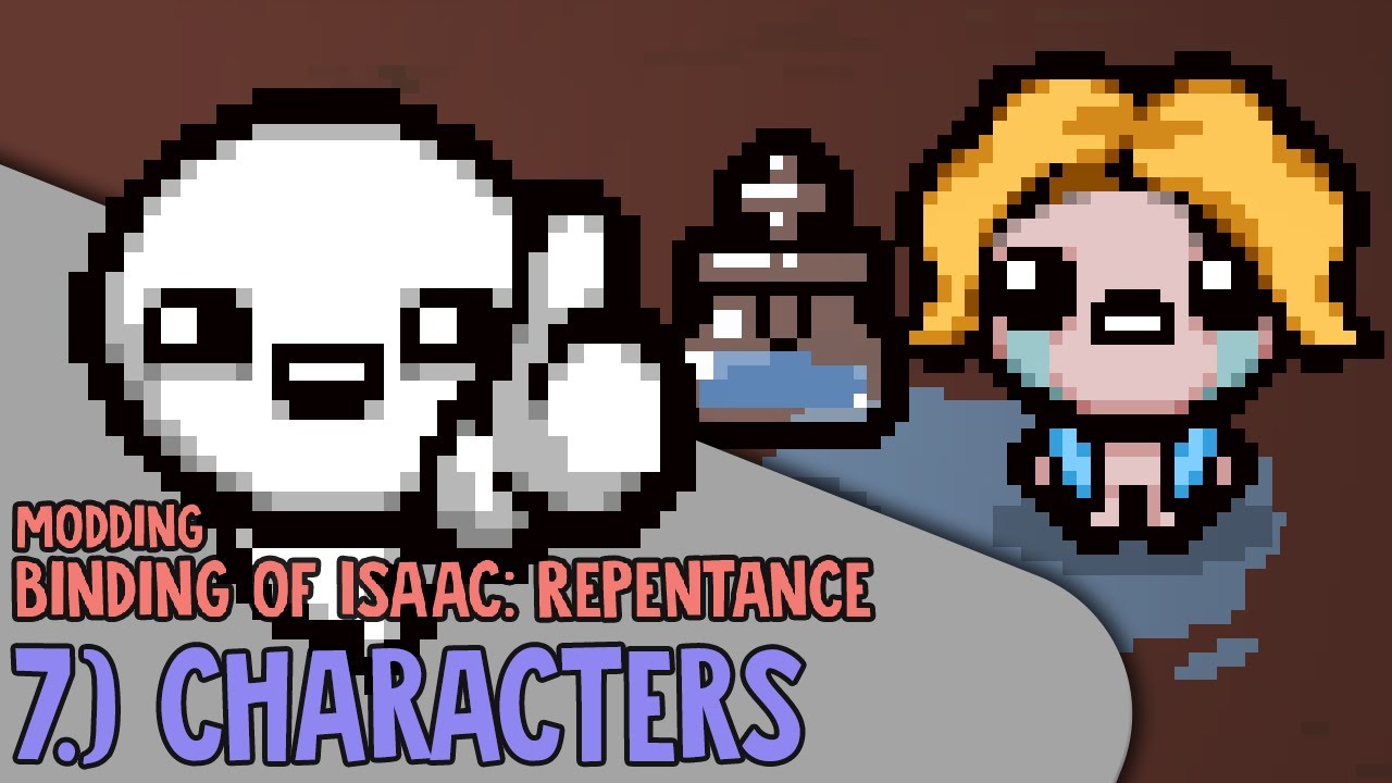 7. Characters | Binding of Isaac Repentance Modding Tutorial