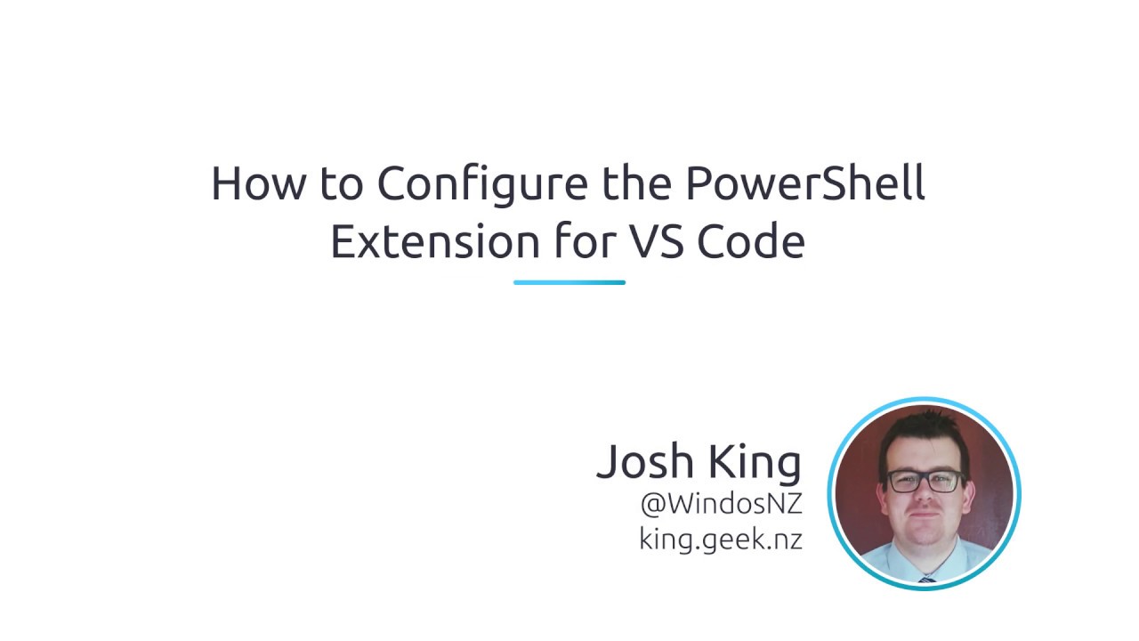 How To Configure The PowerShell Extension For Visual Studio Code