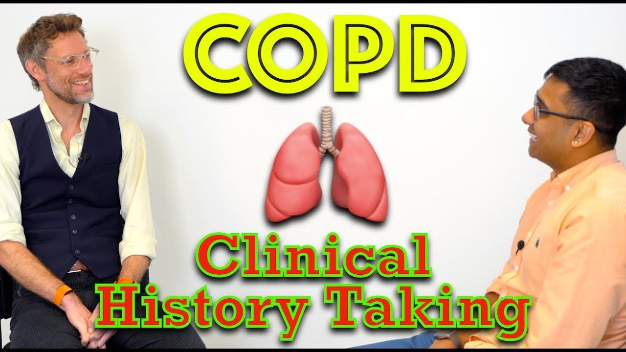 Respiratory History Taking - Medical Finals - Chronic Obstructive Pulmonary Disease (COPD) - Dr Gill