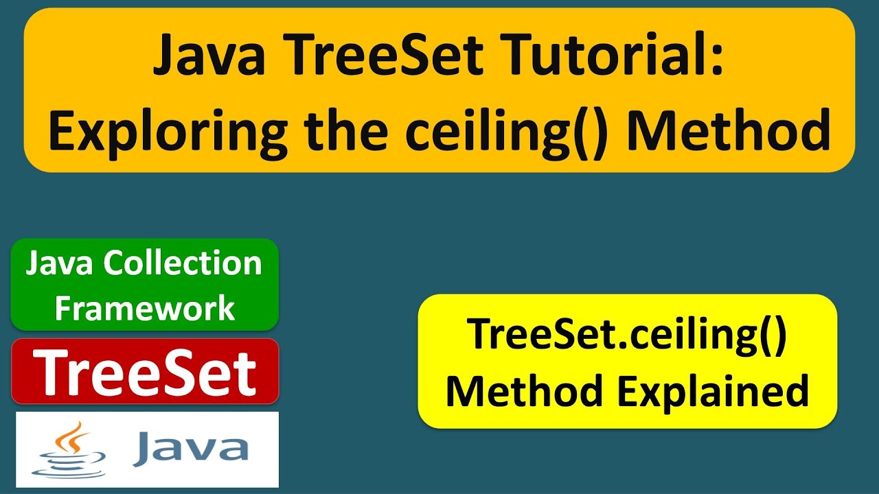 Java TreeSet Tutorial: Exploring the ceiling() Method | Java Collection Framework