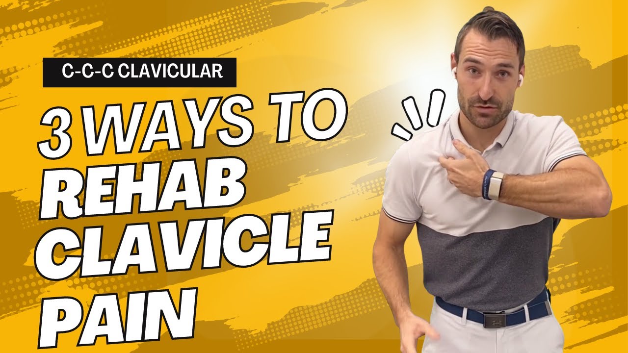 Clavicular Rehab
