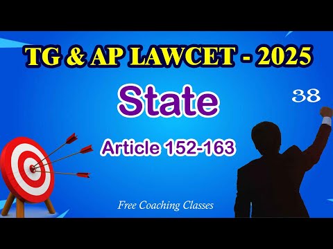 State | Articles 152 to 163 | TG & AP LAWCET 2025 | Constitution of India Part 38