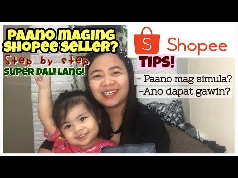 Paano maging Shopee Seller? (How to be a Shopee Seller?) | Step by Step | Philippines