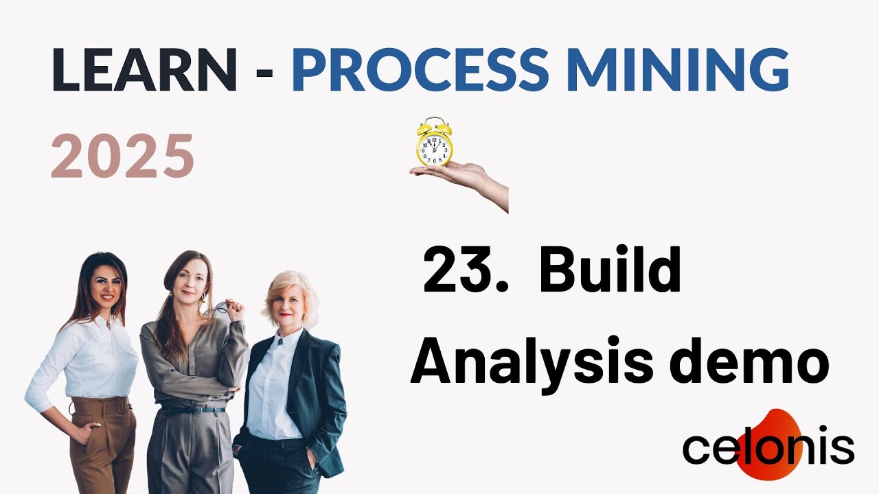 23. Build analysis with Celonis Demo - 2025