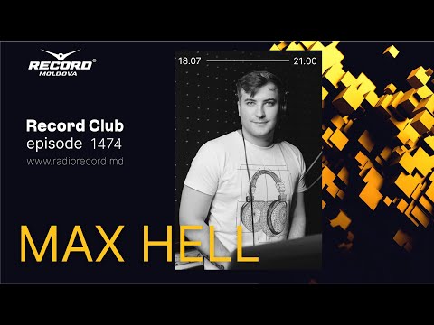 [Melodic house&Techno music]  DJ MAX HELL - Live on radio RECORD Moldova | episode 1474 | 2023-18-07